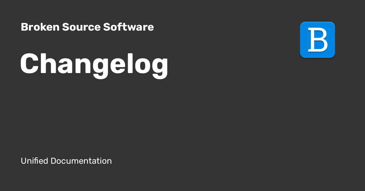 Changelog - Broken Source Software