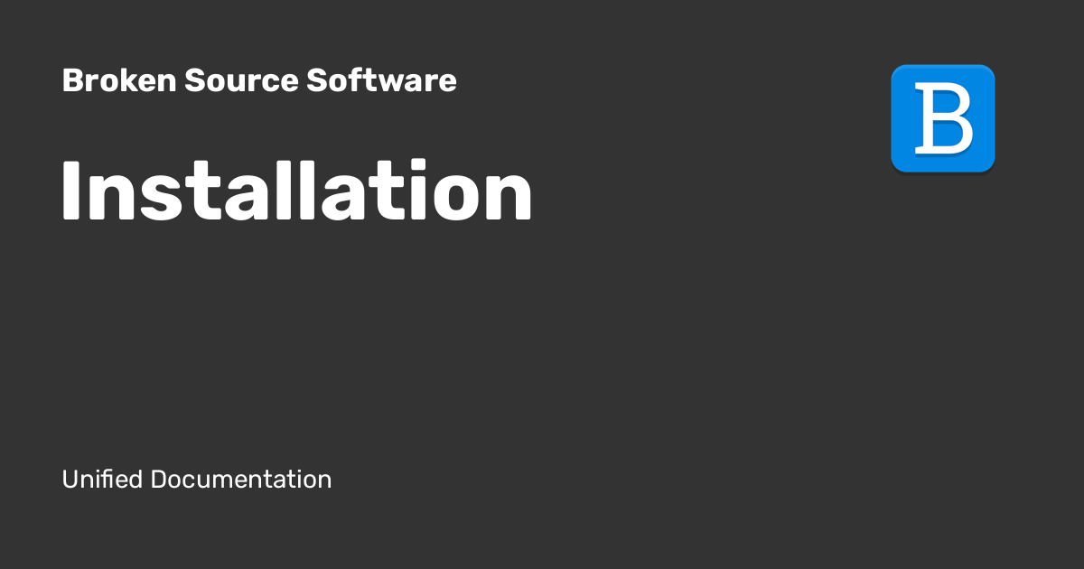 Installation - Broken Source Software