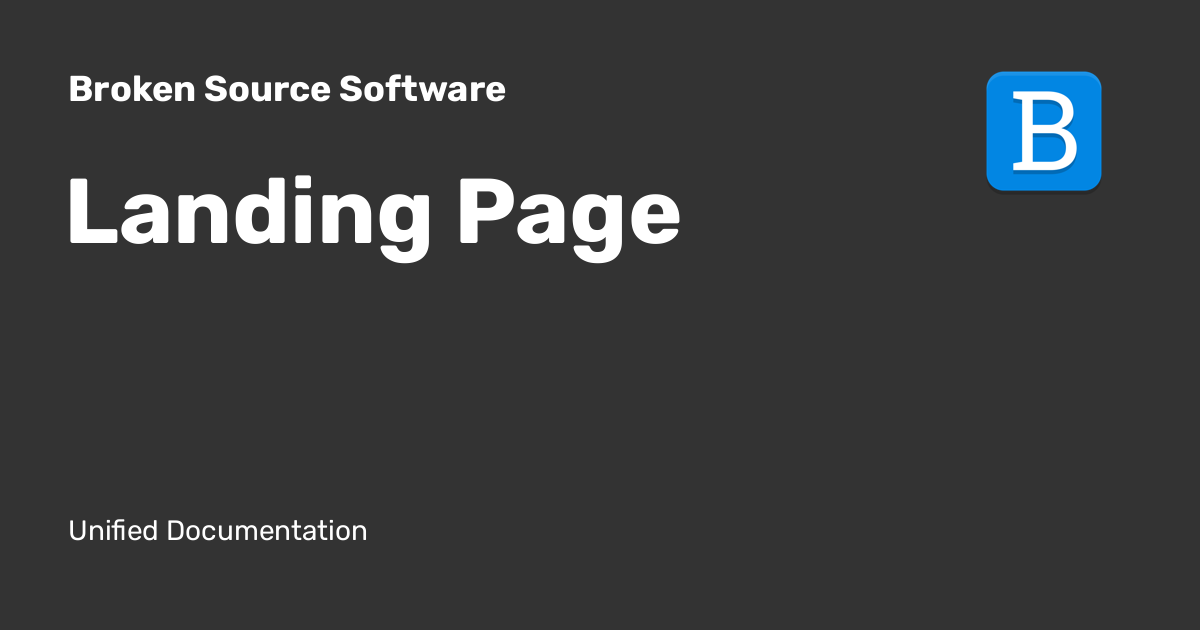 Landing Page - Broken Source Software